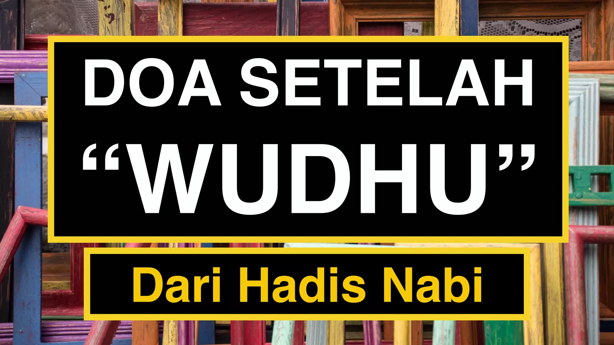 Doa setelah wudhu dan artinya yang benar sesuai sunnah | PPT