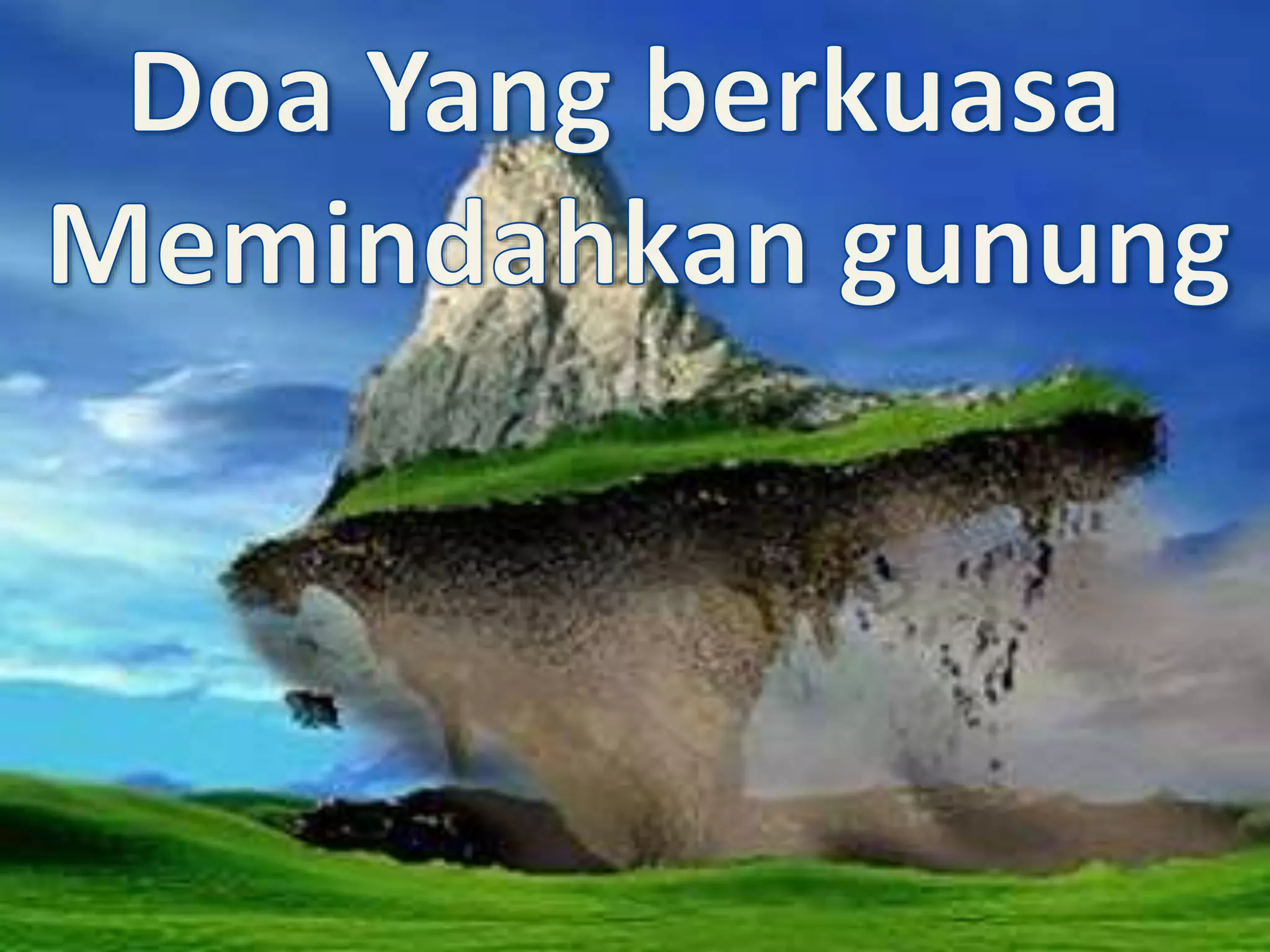 Doa yang berkuasa memindahkan gunung | PPTX