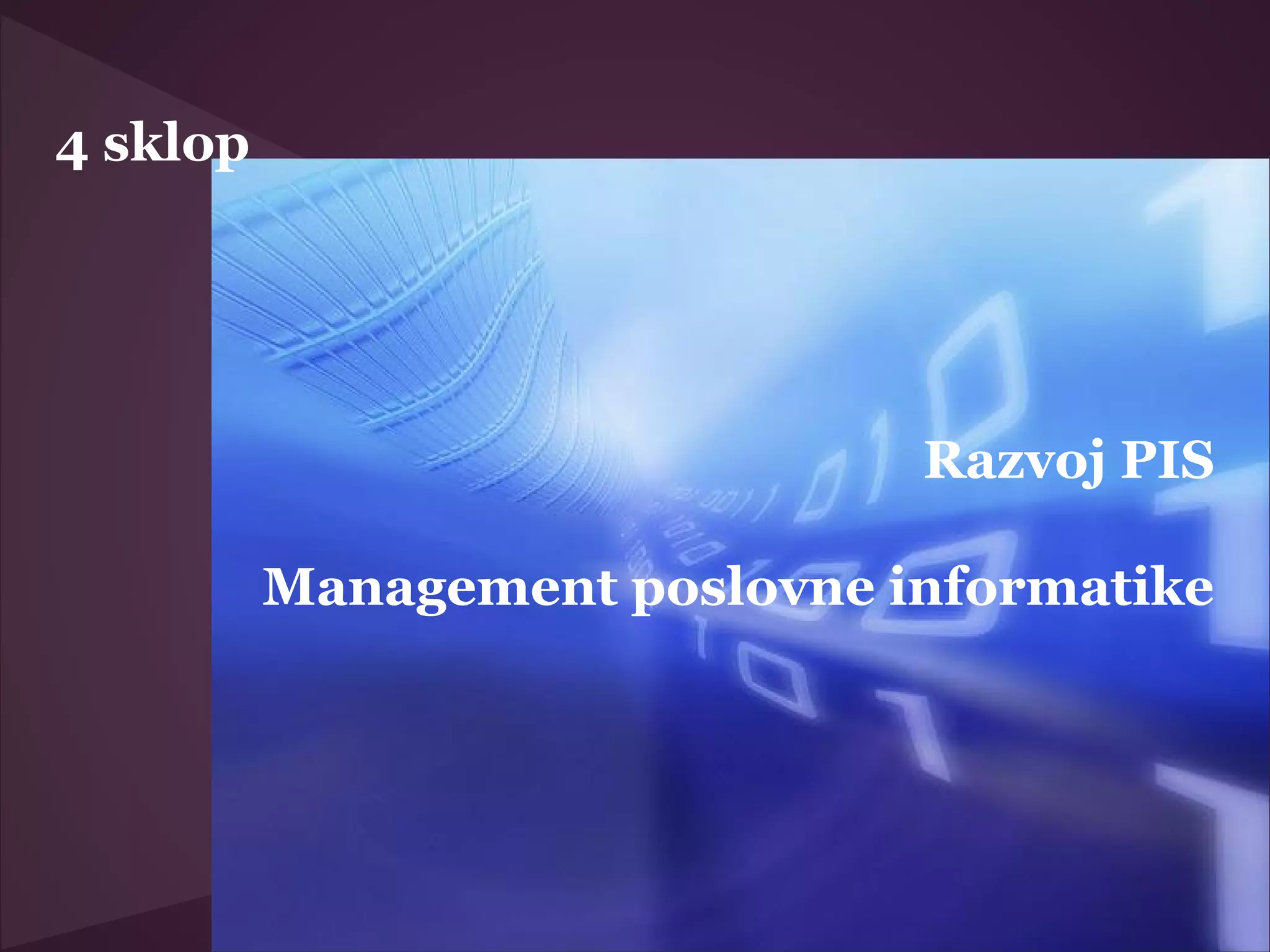 Poslovna informatika 4: Razvoj in management informatike | PPT