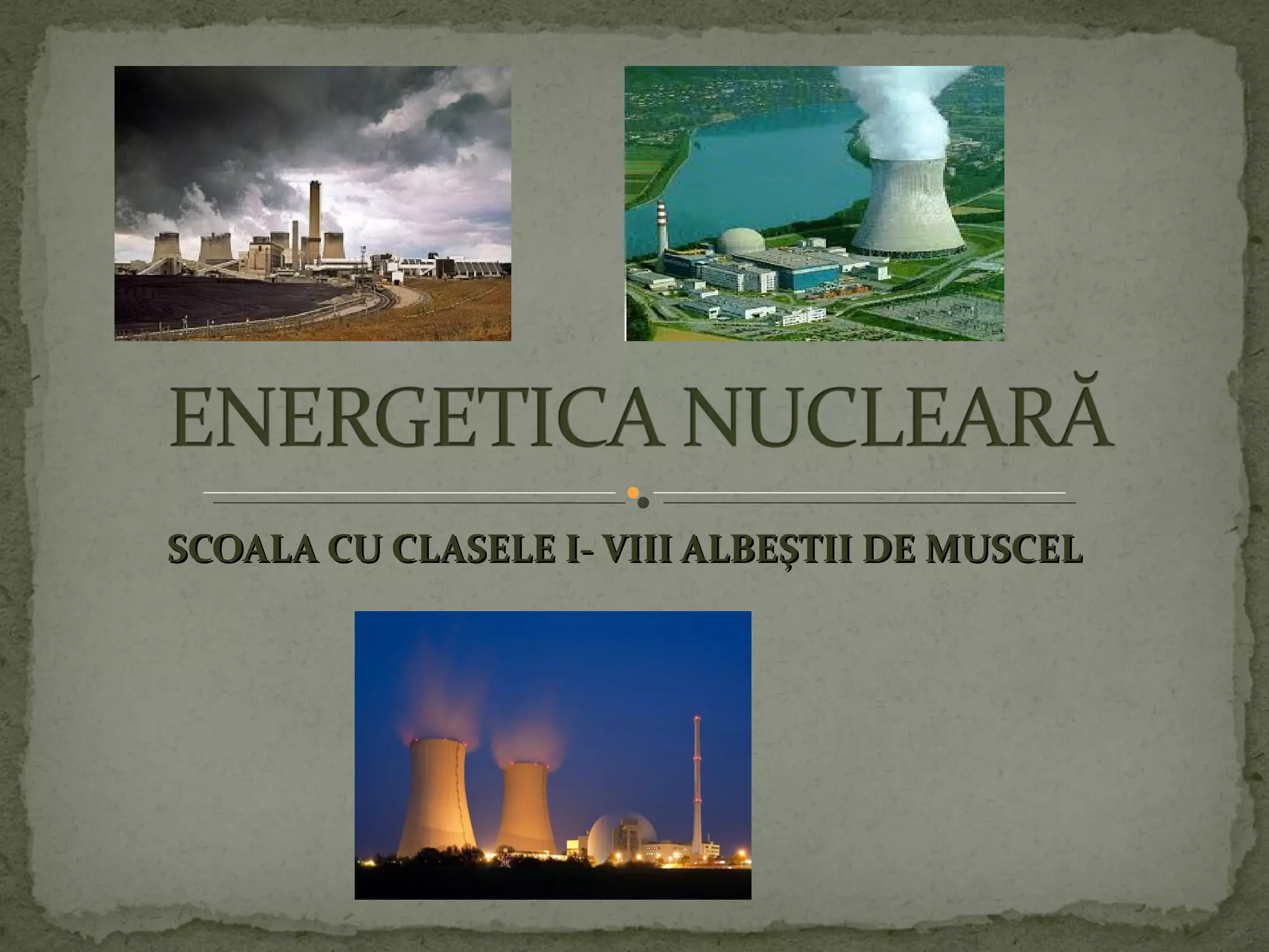 Dobrescu Fraguta energetica nucleară | PPT