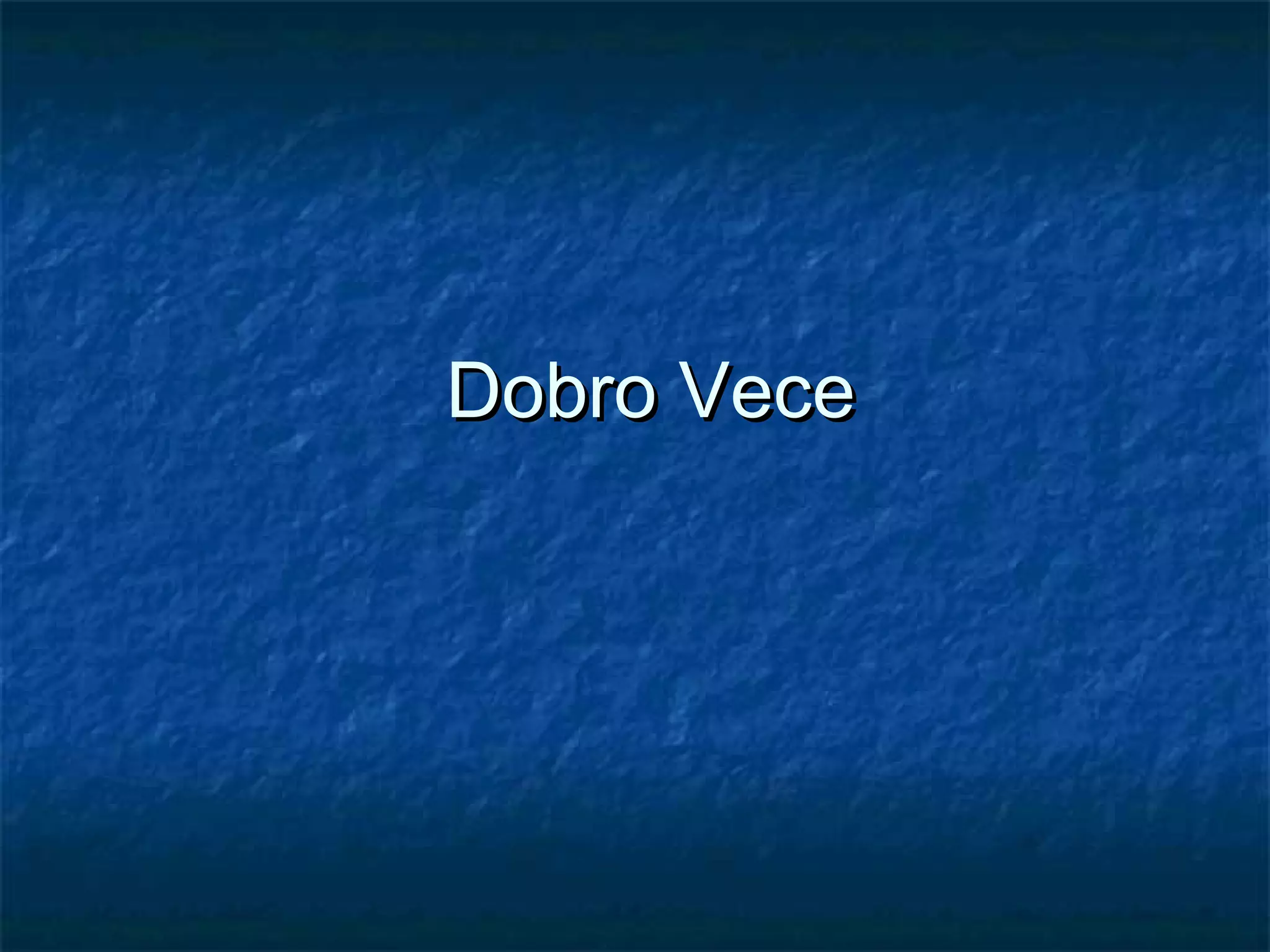 Dobro vece. | PPT
