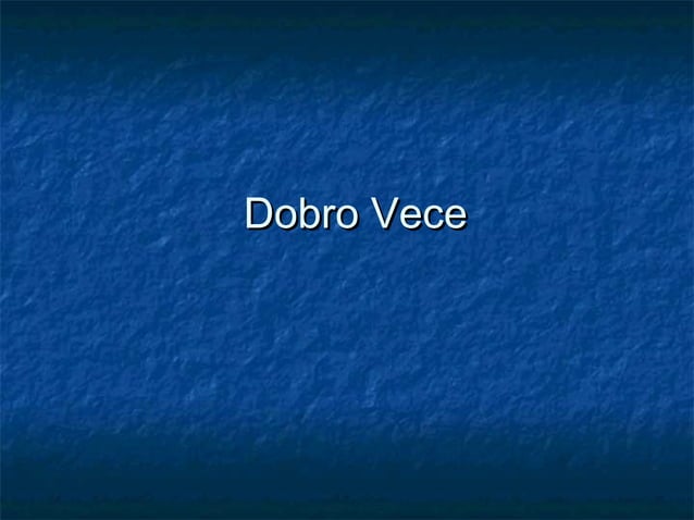 Dobro vece. | PPT