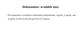 DOBUTAMINE Cardiac arrhythmia treatment.pptx