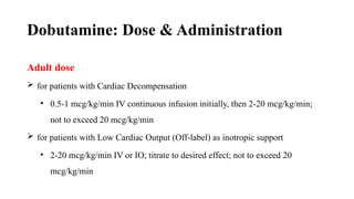 DOBUTAMINE Cardiac arrhythmia treatment.pptx