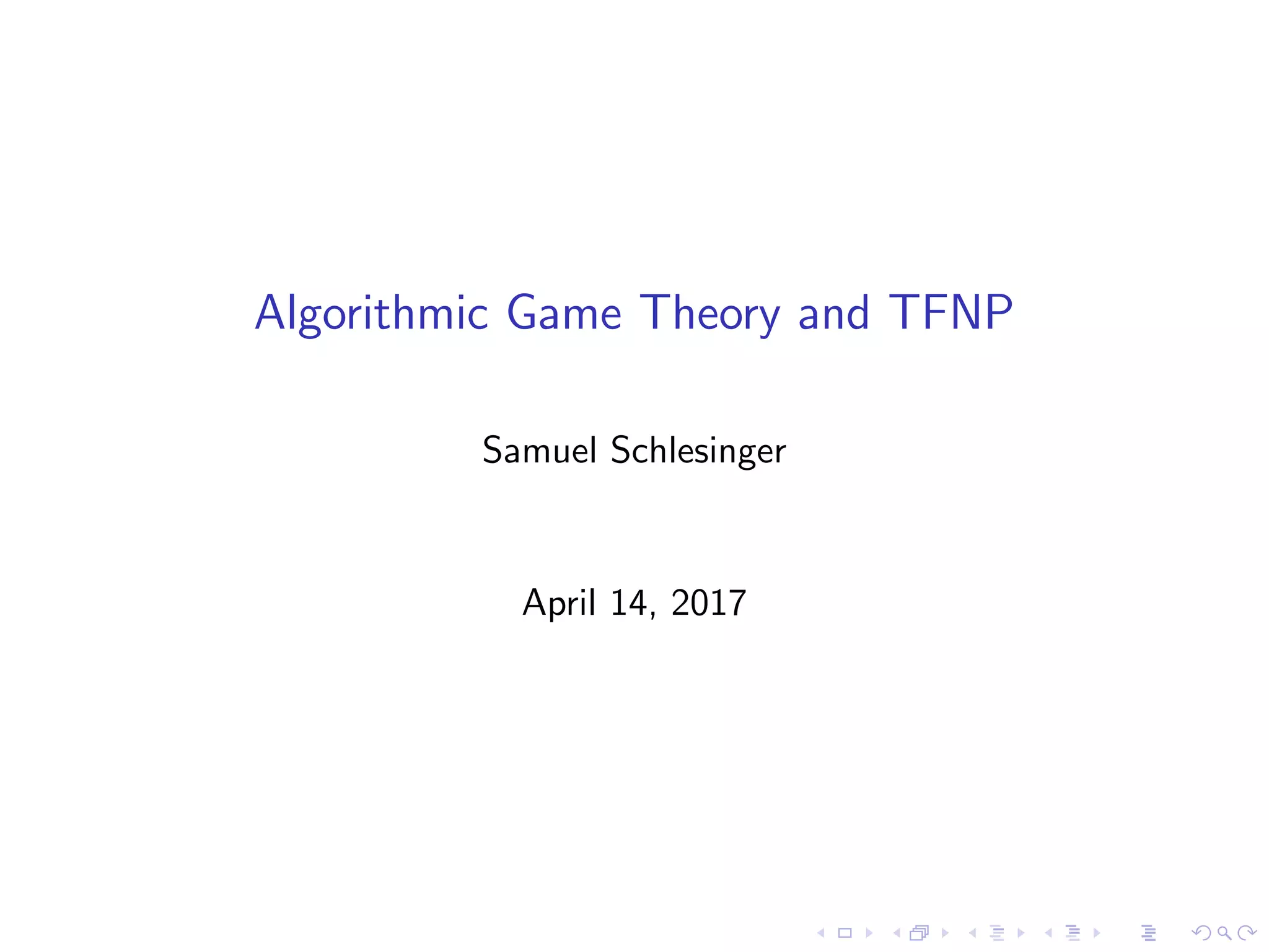 Algorithmic Game Theory and TFNP | PPT