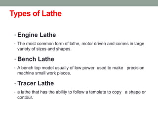 manufacturing process 1 ppt about Lathe Machine | PPTX