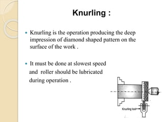 Lathe Machine & it's Operations | PPTX