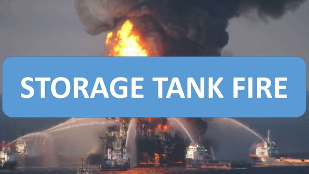 Storage Tank Fire And Solution I Gaurav Singh Rajput | PPTX