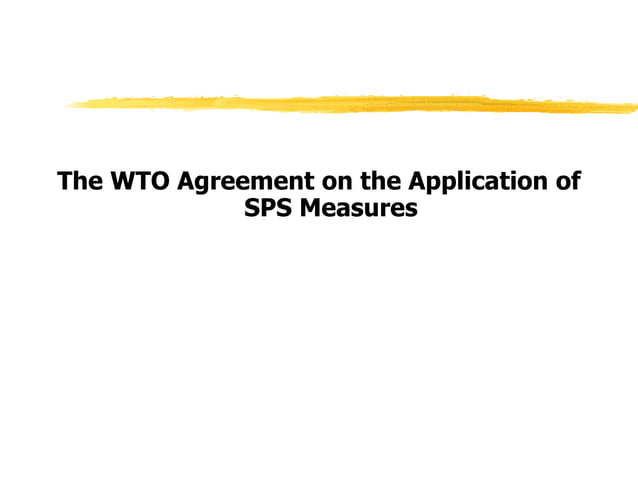 The WTO Agreement on the Application of SPS Measures | PPT | Science