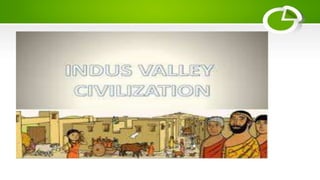 Indus Valley Civilization | PPTX