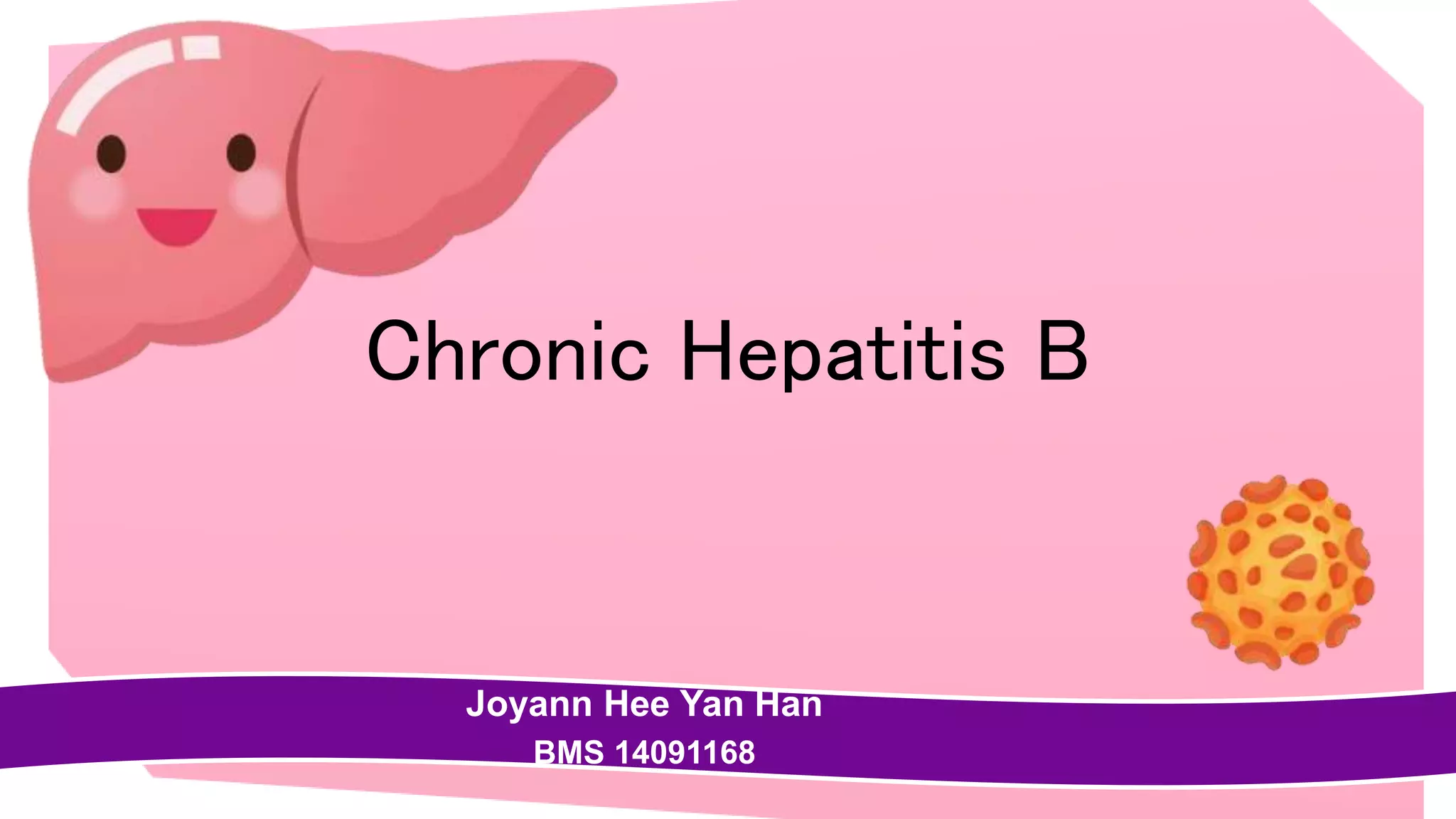 Chronic Hepatitis B Infection | PPTX