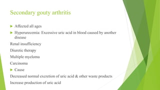 Gouty arthritis (वातरक्त) Pain and inflammation occur when too much ...