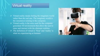 Emerging role of virtual reality | PPTX