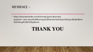 Introduction to the concept of Good Pharmacy Practice and SOPs. | PPTX