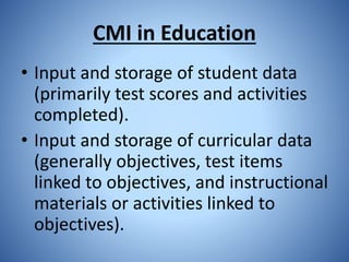 Computer Managed Instruction (CMI) | PPTX