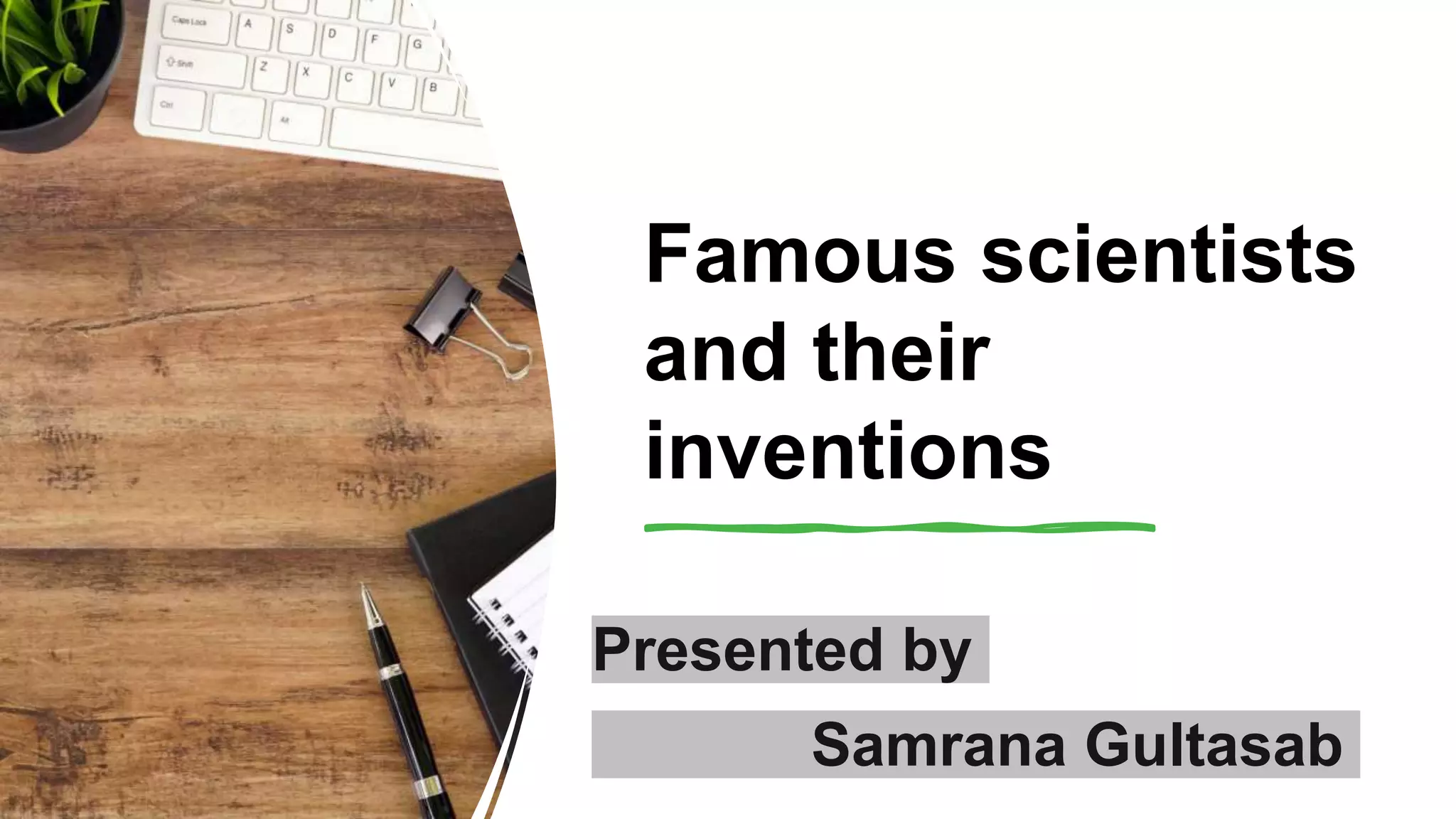 Famous scientist and inventions | PPTX