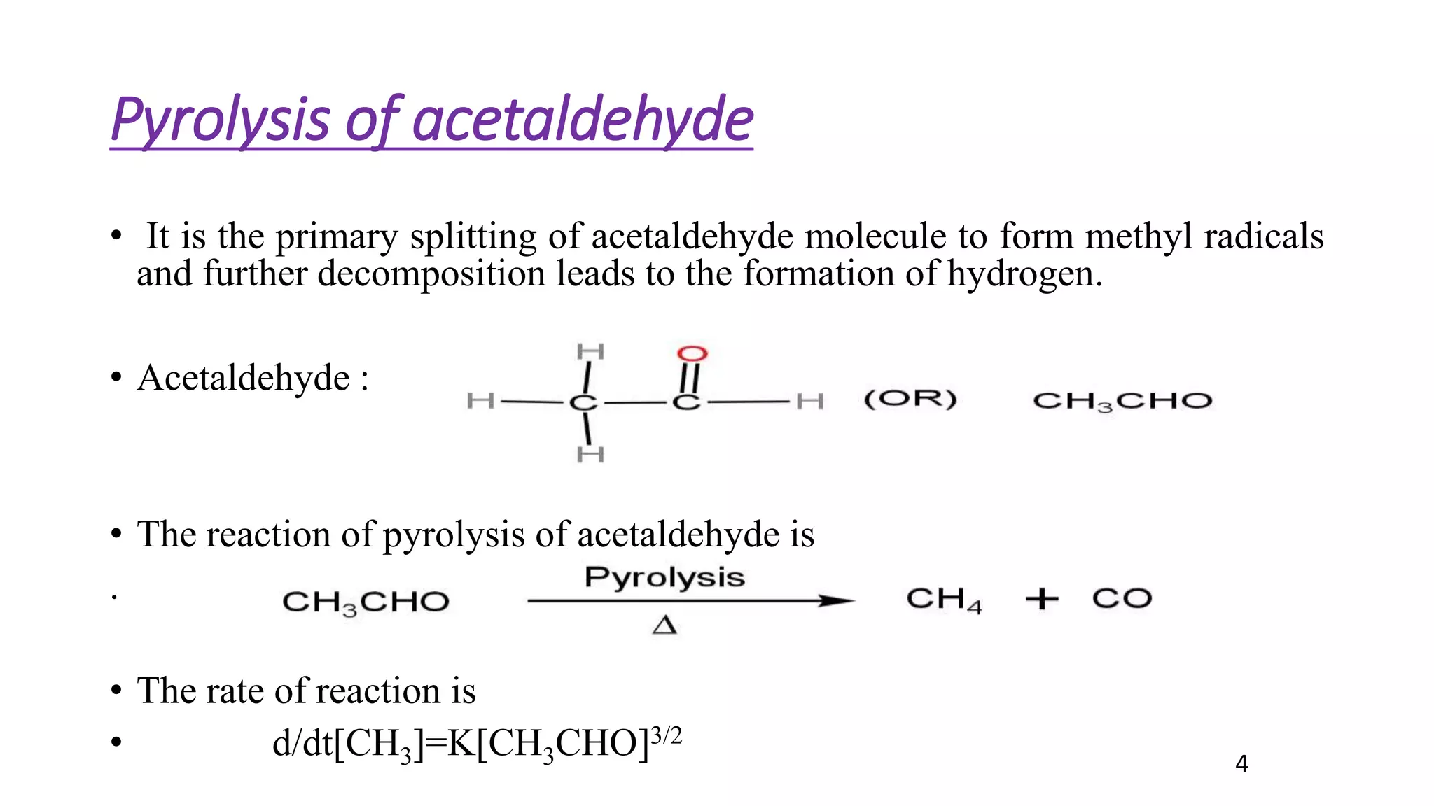 Kinetics of Pyrolysis of acetaldehyde | PPTX