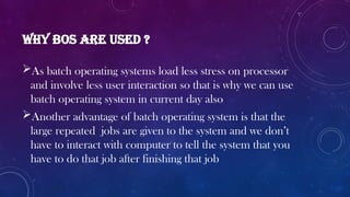 Batch operating system about how batch operating system works | PPTX