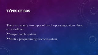 Batch operating system about how batch operating system works | PPTX