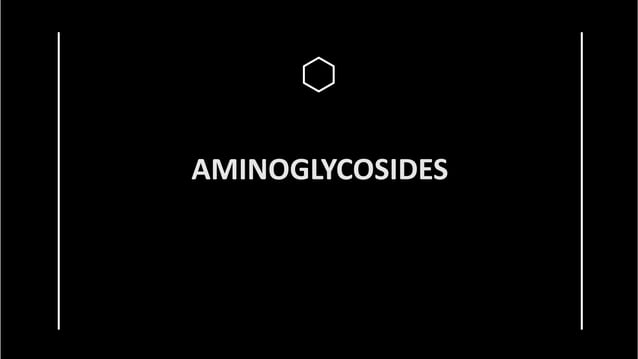 aminoglycosides pharmacology | PPTX | Chemistry | Science