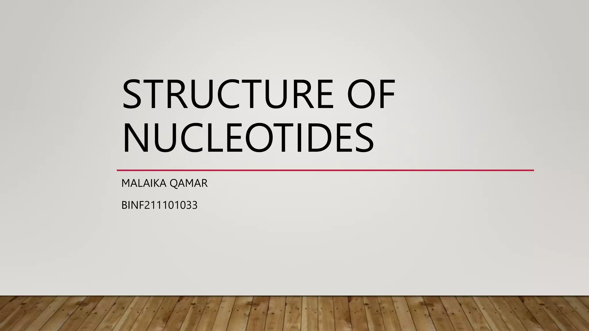 Structure of nucleotides | PPTX
