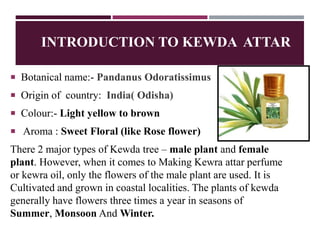 Attar manufacturing process ppt | PPTX