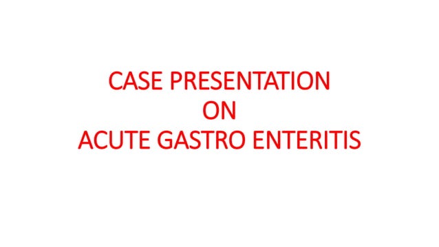 Acute gastroenteritis case presentation | PPTX | Digestive Disorders ...