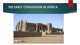 The Rise and Development of Early African Civilizations | PPTX