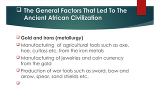 The Rise and Development of Early African Civilizations | PPT