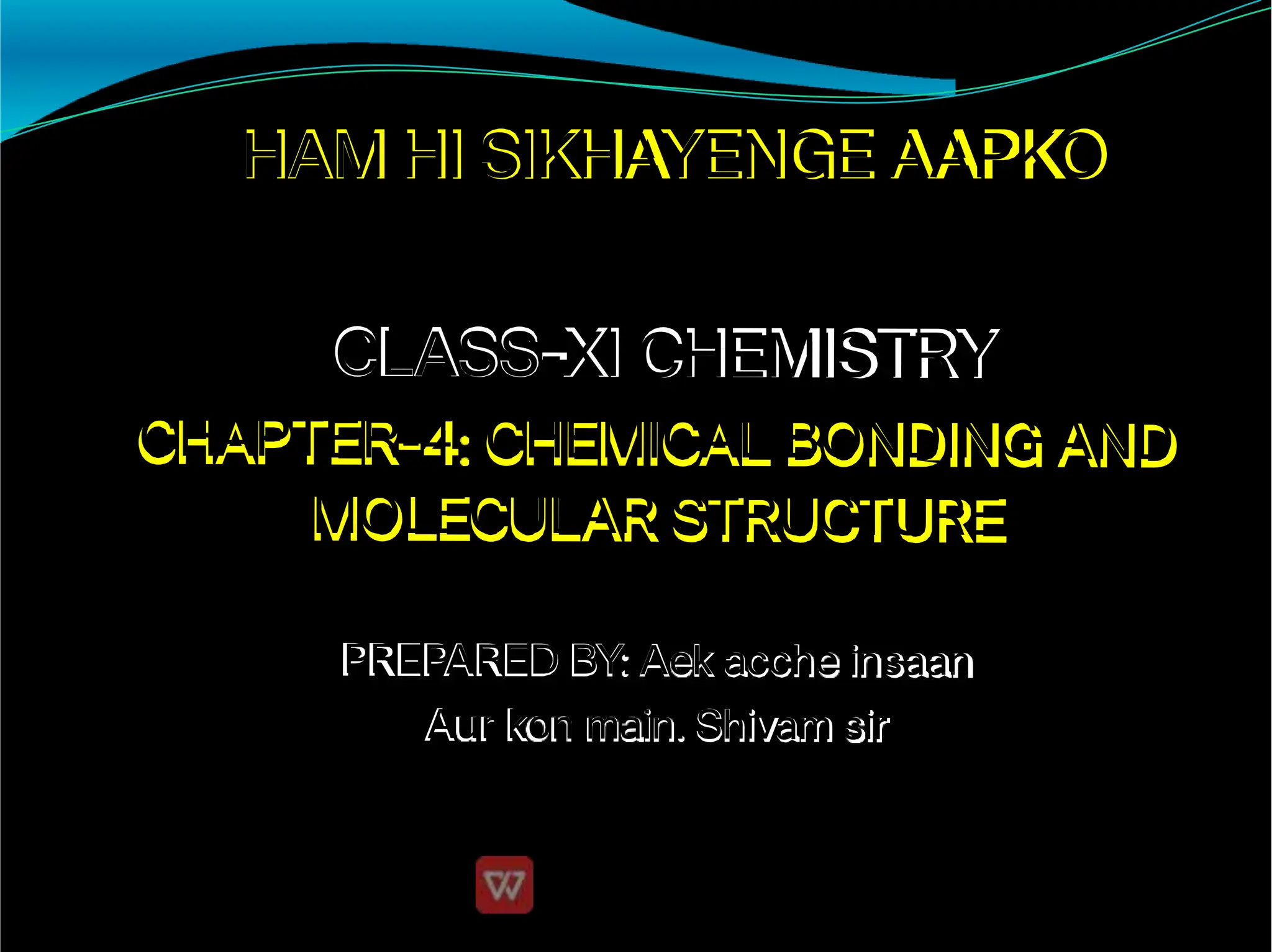 Chemical Bonding class eleven science part 1 chemistry | PPTX