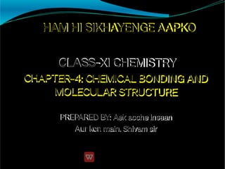 Chemical Bonding class eleven science part 1 chemistry | PPT