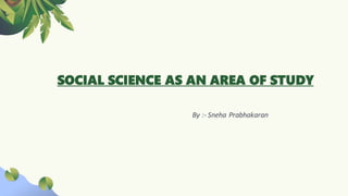 Social Science as an area of study | PDF