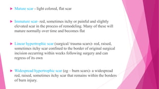 Post burn scar and scar contracture. | PPTX