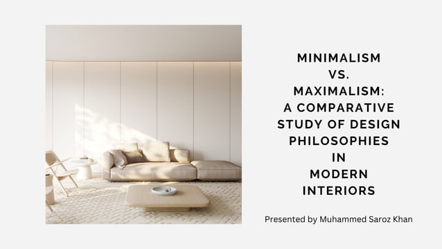Minimalism vs Maximalism. A case study on design philosophies | PDF ...