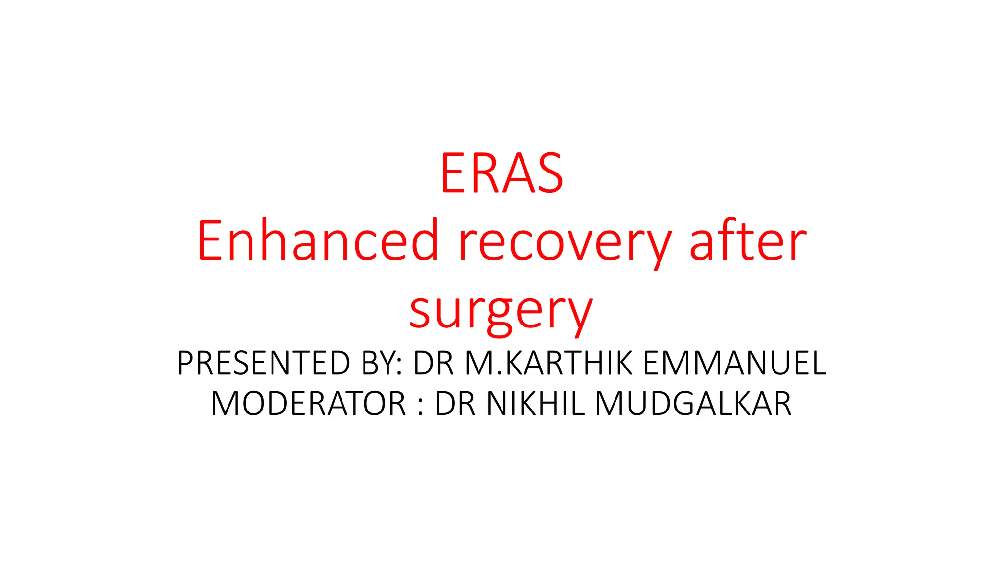 ERAS GUIDELINES by Dr M.Karthik Emmanuel | PPTX