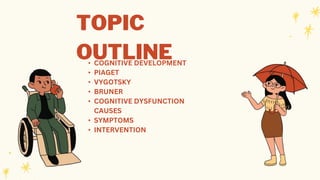 cognitive development and dysfunction.pptx