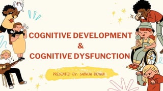 cognitive development and dysfunction.pptx