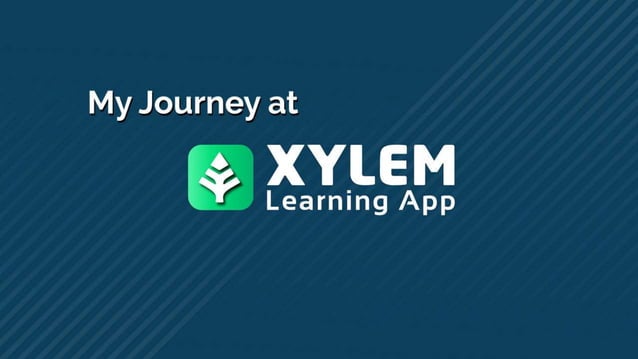 Xylem learning application my journey through | PPT