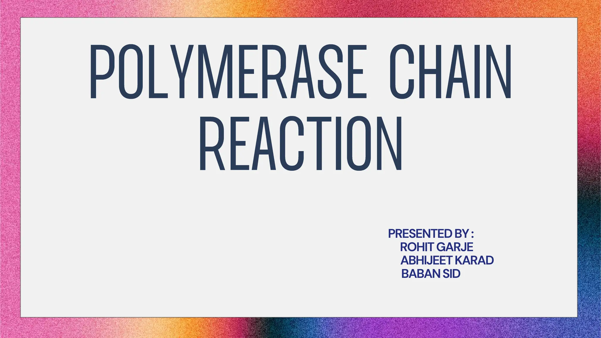 POLYMERASE CHAIN REACTION-PCR presentation .pptx