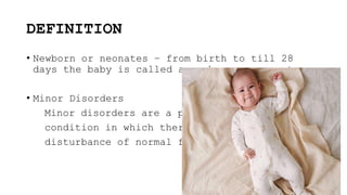 Minor disorder of newborn child health nuring | PPTX