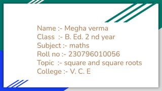 Square and Square root presentation by megha vermapdf | PPT