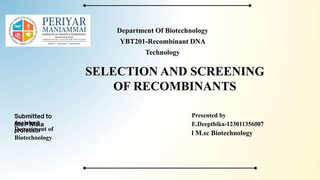 Recombinant DNA technology (selection and screening of technology) | PPT