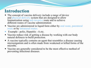 Vaccine drug delivery system, single shot vaccine | PPT