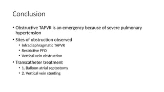 TAPVR with vertical vein obstruction.... | PPT