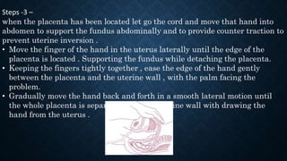Manual removal of placenta ......ppt by sanjna thakur | PPTX