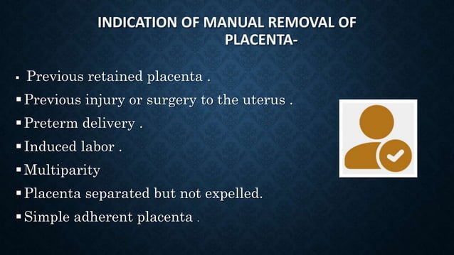 Manual removal of placenta ......ppt by sanjna thakur | PPTX ...