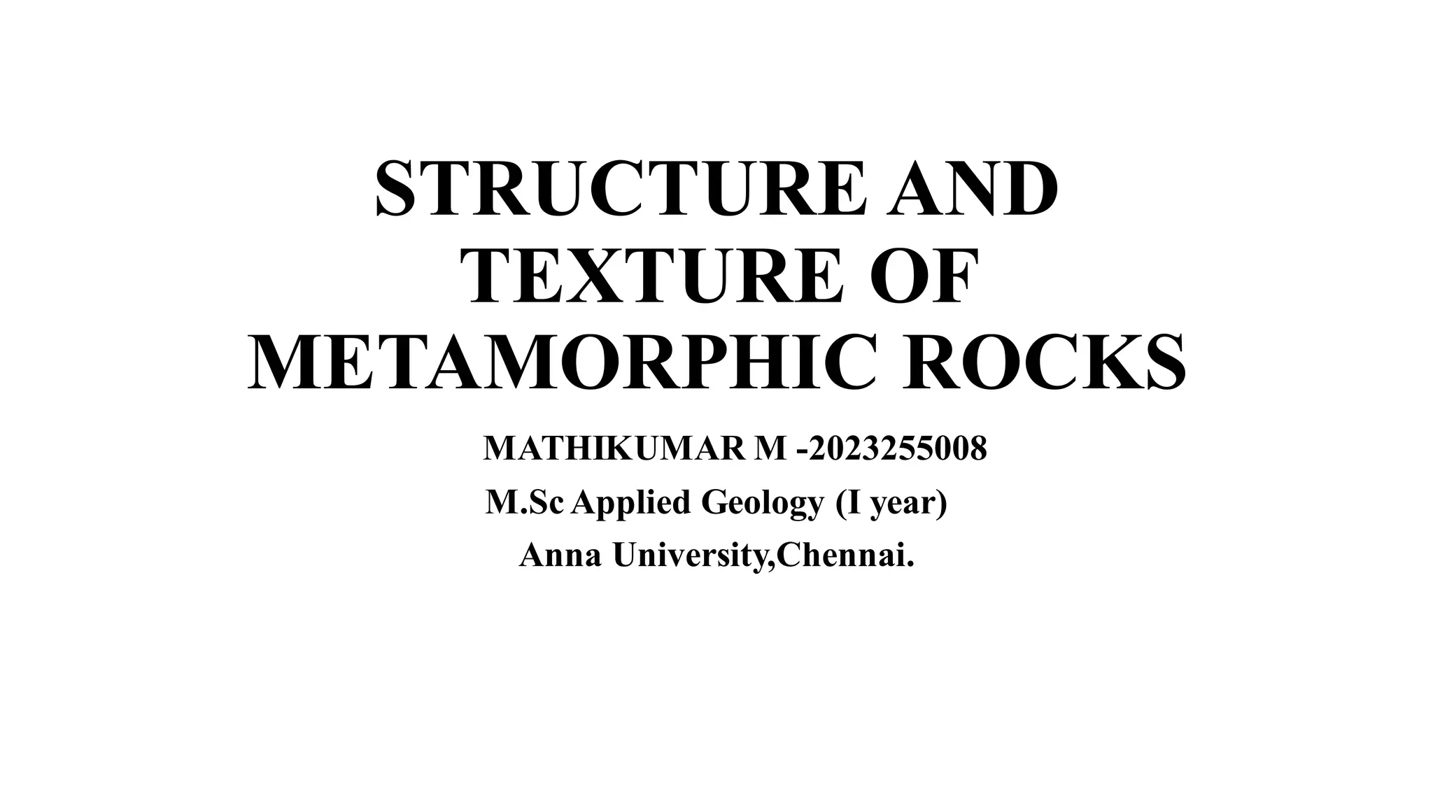 Structures and textures of metamorphic rocks | PDF | Geology | Science