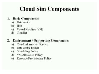 Cloudsim is a framework for modeling and simulation | PPT