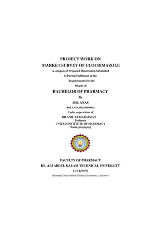 PROJECT WORK B.PHARM 8 SEMESTER MARKET SURVEY OF CLOTRIMZOLE | PDF