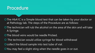Hemoglobin A 1 C test by Rutuja Mane | PPTX